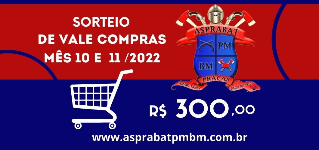 SORTEIO DE VALES COMPRA MÊS DEZEMBRO/2022 - ASPRABAT/PM-BM